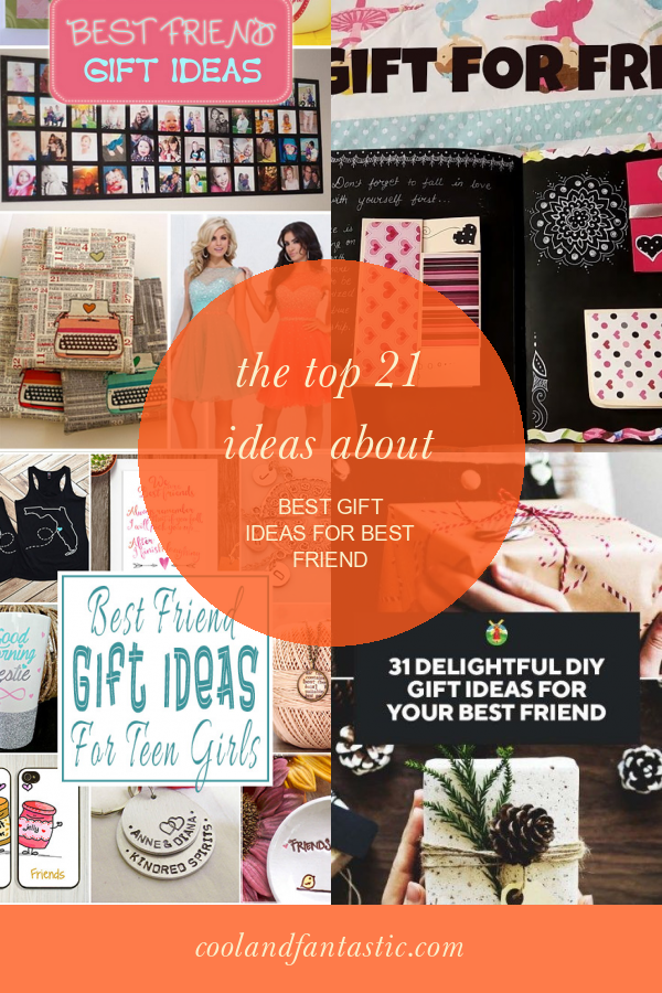 The Top 21 Ideas About Best Gift Ideas For Best Friend Home Family the-top-21-ideas-about-best-gift-ideas-for-best-friend-home-family